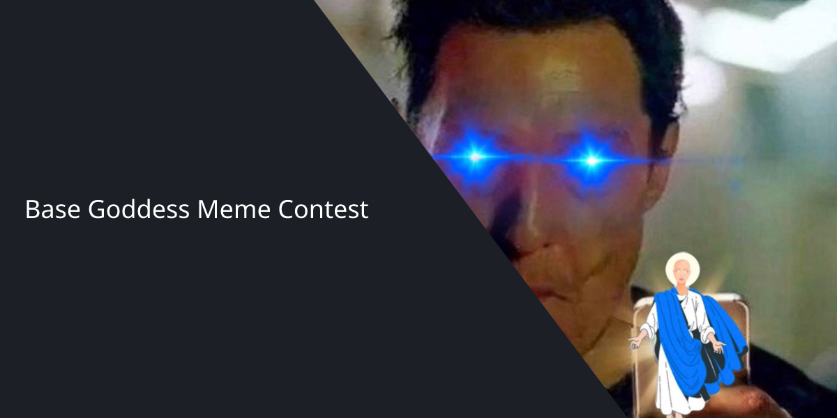Base Goddess Meme Contest on Uplink